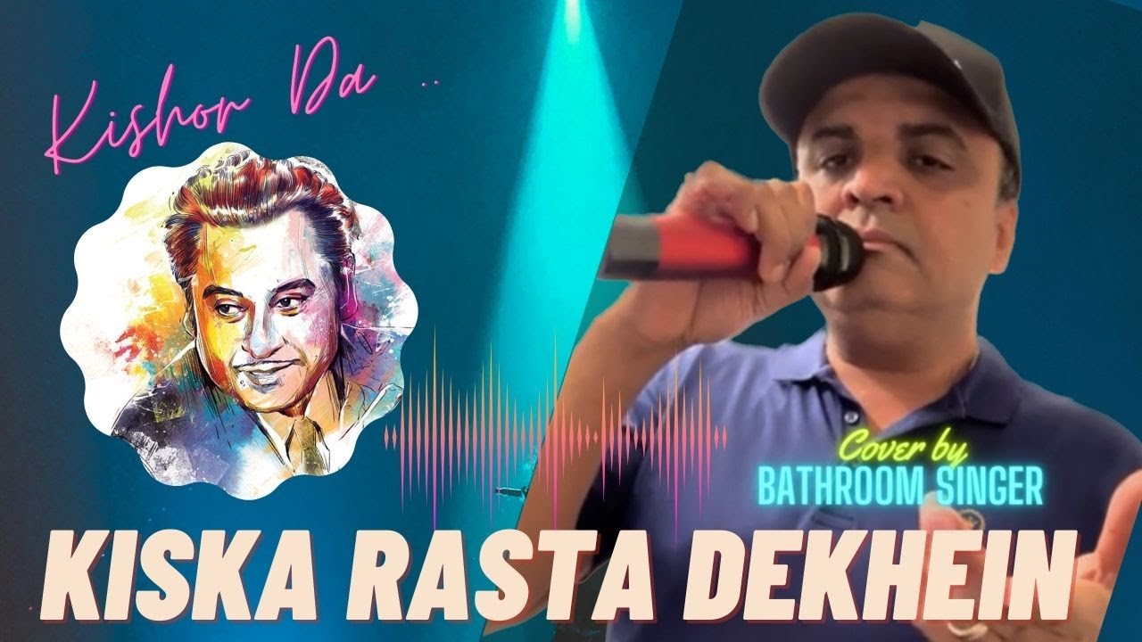 Kiska Rasta Dekhe: A Soulful Rendition | Kishore Kumar Classic Revived | Cover by Bathroom ...