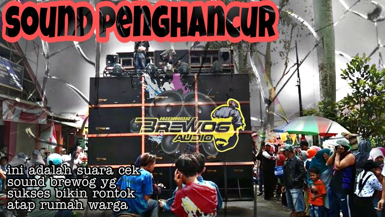 HOREG SOUND BREWOK ATAP RUMAH JEBOL!! - YouTube