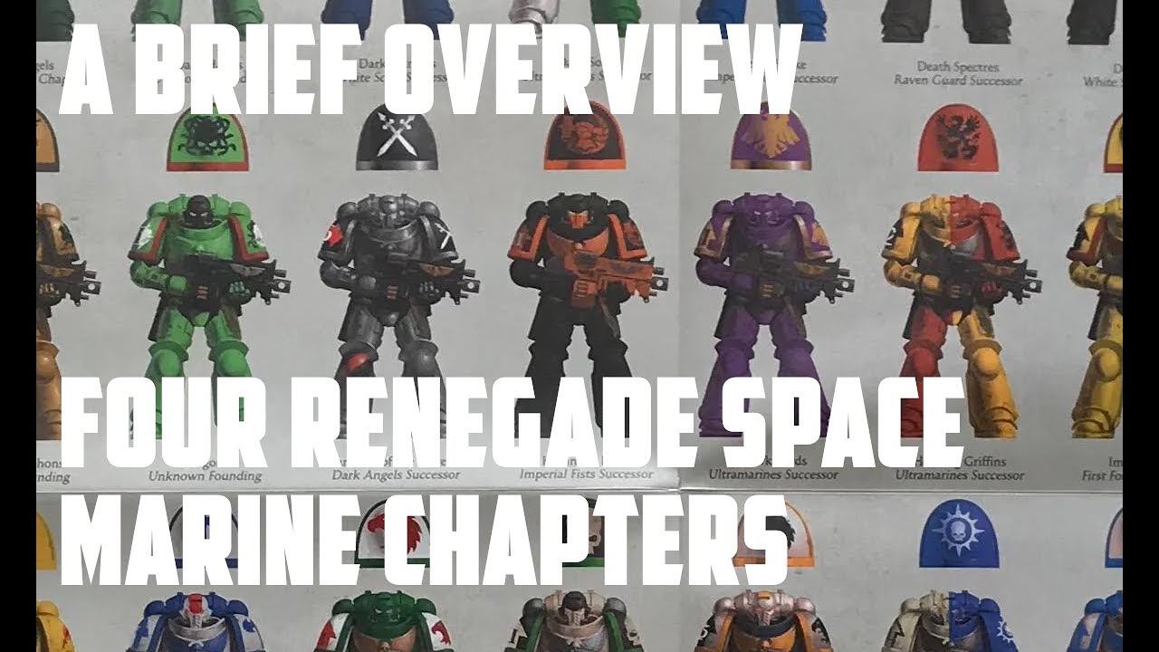 Warhammer 40k Lore Retrospective - Four Renegade Space Marine Chapters ...