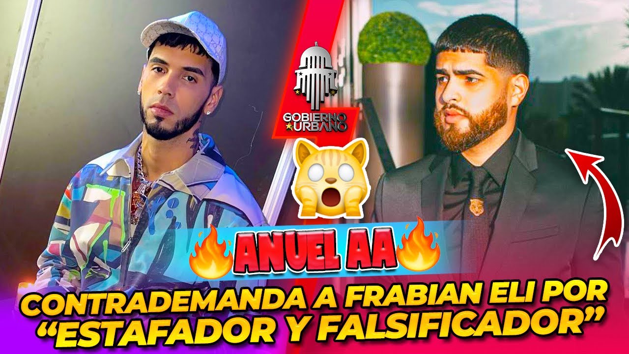 ANUEL AA CONTRADEMANDA A FRABIAN ELI POR “ESTAFADOR Y FALSIFICADOR ...