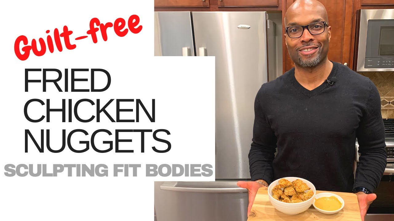 Guilt Free Fried Chicken Nuggets | Sculpting Fit Bodies - YouTube