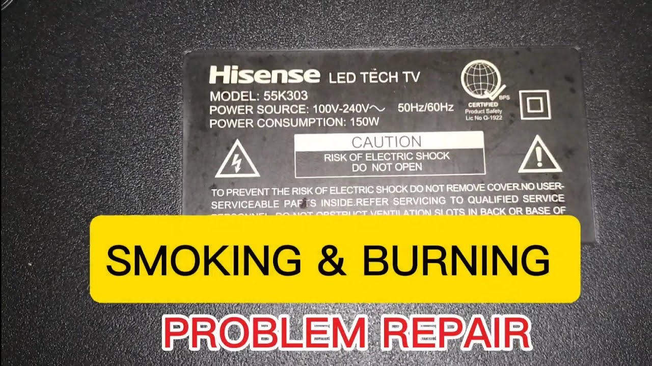 HISENSE 55 INCH SMART LED TV SMOKING AND BURNING PROBLEM REPAIR - YouTube