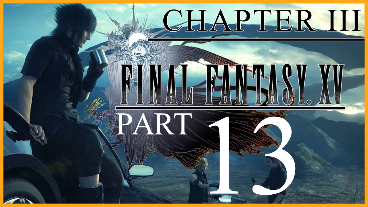 FINAL FANTASY XV (PS4 Pro) 13 : Cactuar! Pilgrimage to the Crystal ...