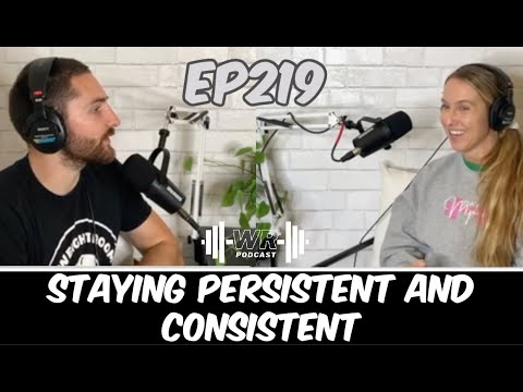 EP219: Staying Consistent & Persistent, Emotional Intelligence ...