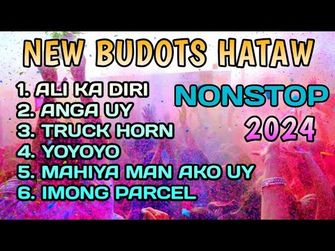 NEW BUDOTS HATAW 2024 NONSTOP 🔥 - YouTube