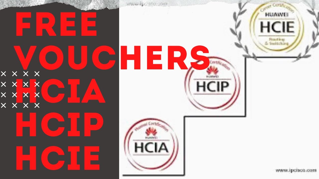 How to get HCIA, HCIP, HCIE vouchers for FREE! | Huawei's ...
