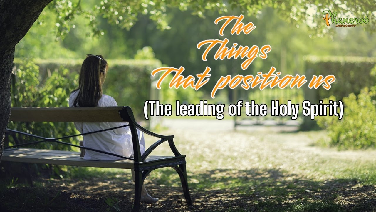 The Things That Position Us; The leading of the Holy Spirit #Apostle ...