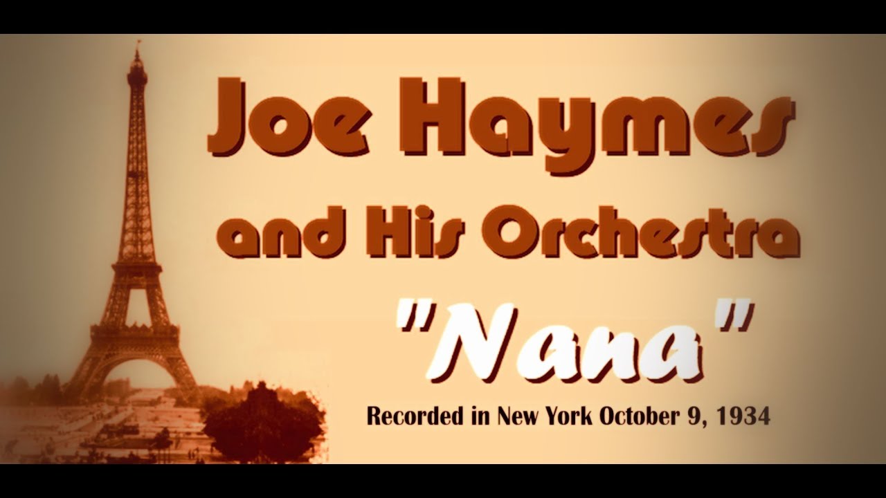 "Nana" Joe Haymes and His Orchestra 1934 - YouTube