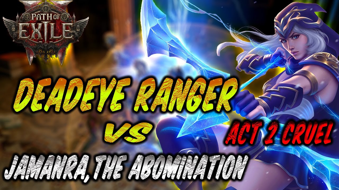Deadeye Ranger Solo vs JAMANRA, THE ABOMINATION | Epic Path of Exile 2l ACT 2 CRUEL FINAL BOSS ...