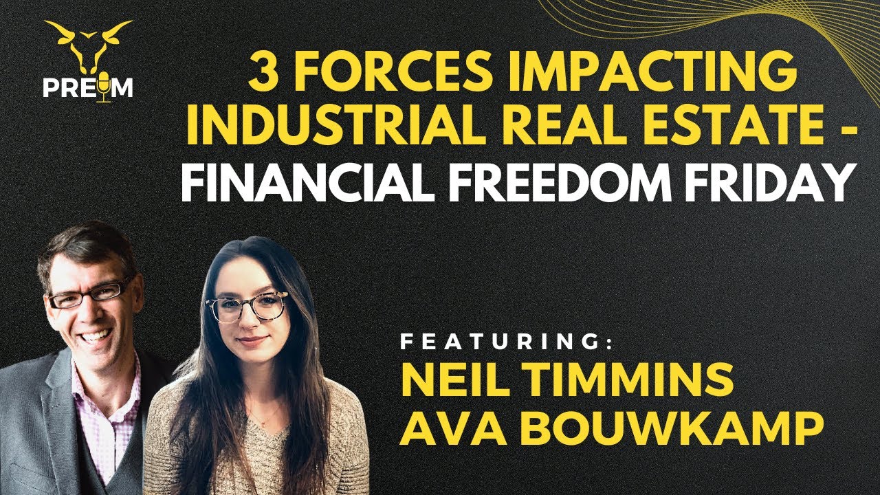 3 Forces Impacting Industrial Real Estate - Financial Freedom Friday ...