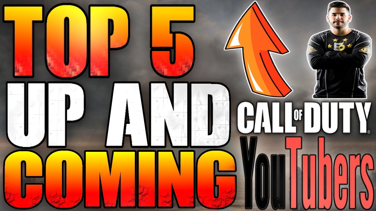 TOP 5 UP and COMING Call Of Duty YOUTUBERS | Best Call of Duty ...