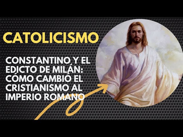 El Edicto De Milan Y Tesalonica Constantino El Grande