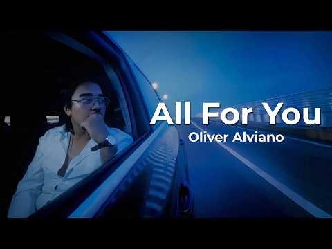 Oliver Alviano - All For You (Official Music Video)