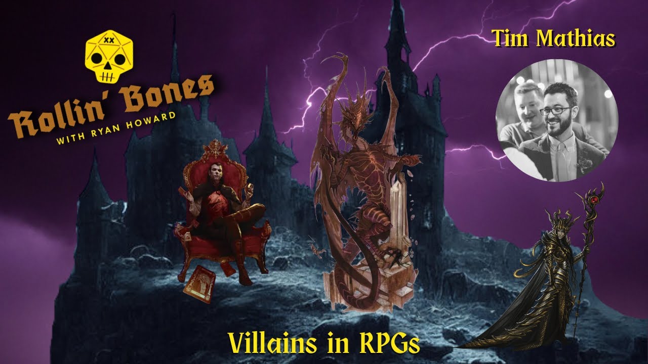 Rollin' Bones: RPG Villains with Tim Mathias - YouTube