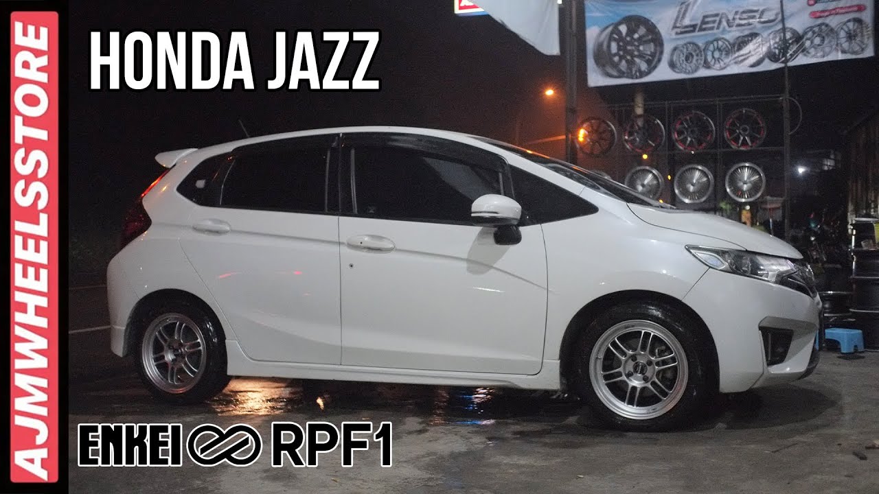 MODIFIKASI HONDA JAZZ VELG ENKEI RPF1 // AJMHEELSSTORE - YouTube