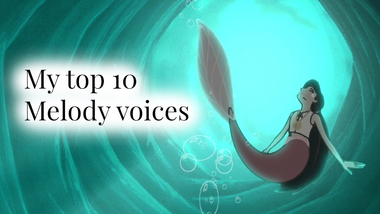 My top 10 Melody voices - YouTube