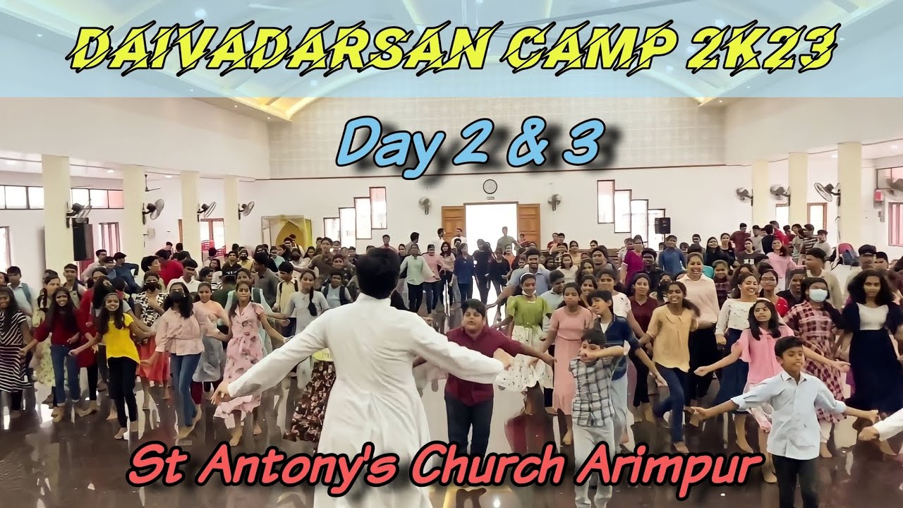 Daivadarsan Camp 2k23; Day 2 & 3; St. Antony's Church Arimpur 🎉🥳🥳 - YouTube