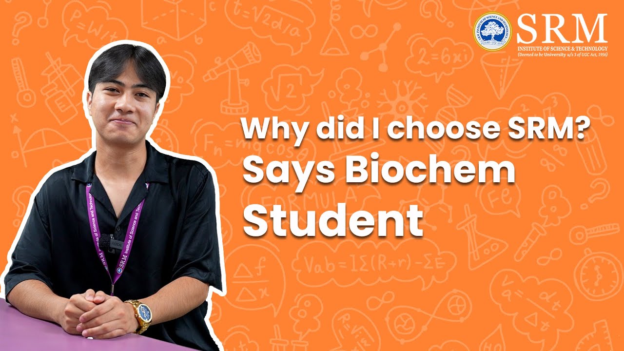 Goals AND Growth of a Biochemistry Student | SRM FSH | SRMIST - YouTube