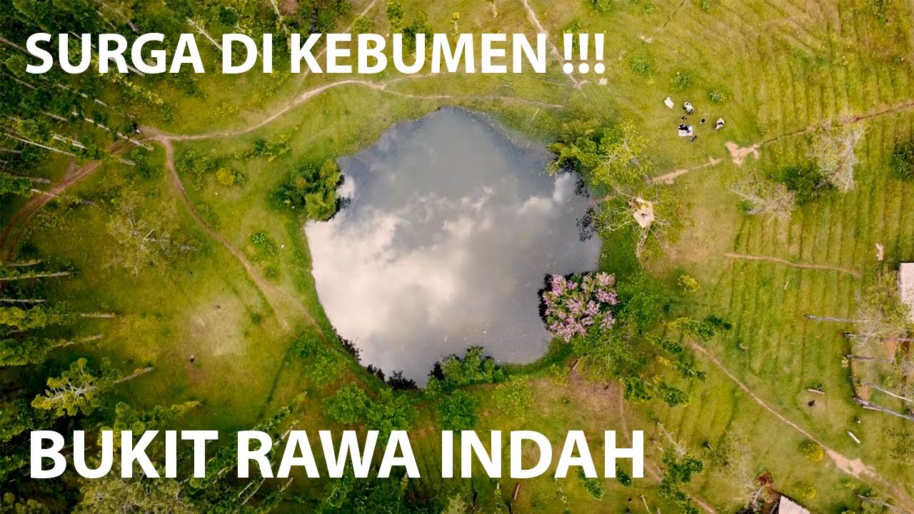 SURGA DI PERBATASAN KEBUMEN-BANJARNEGARA BUKIT RAWA INDAH Kebumen - YouTube
