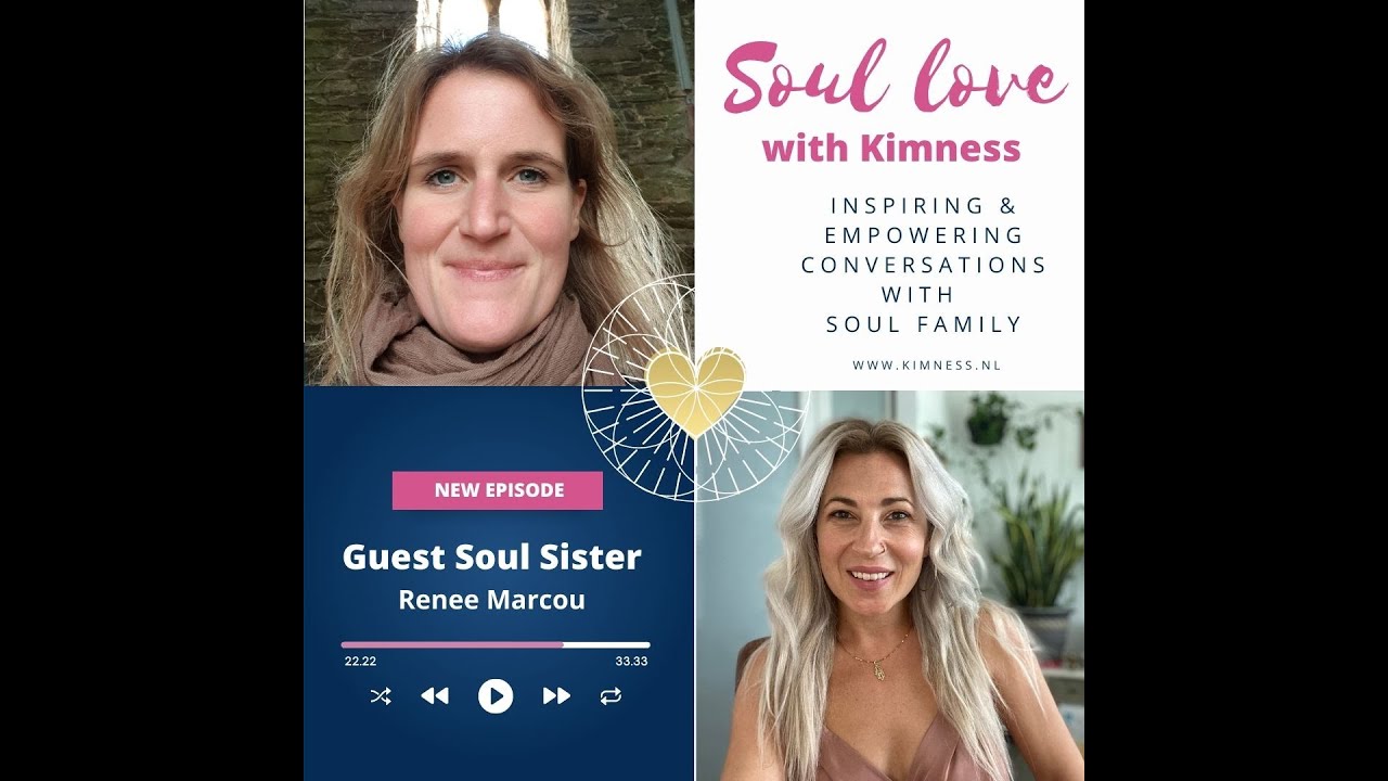 Soul Love Podcast by Kimness | guest Renee Marcou | Vision, Dream Big ...