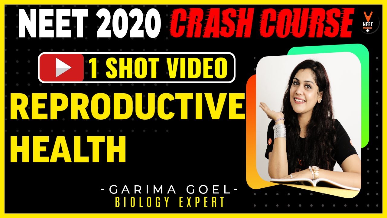 Reproductive Health Class 12 One Shot | Crash Course for NEET 2020 | NEET Biology | Garima Goel ...