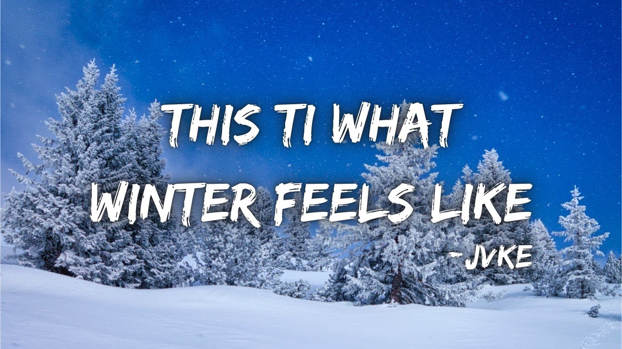 JVKE - this is what winter feels like | lyrical video | Cloud O Lyrics ...