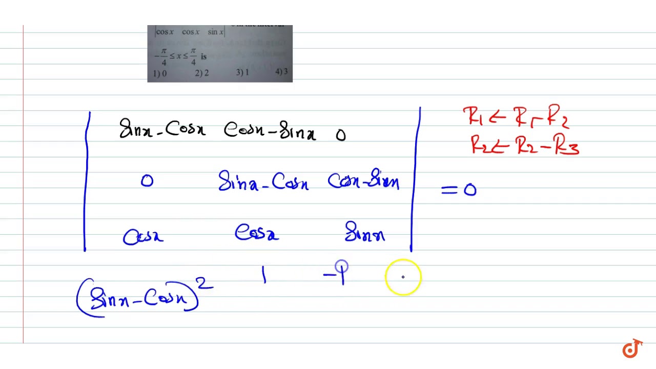 The number of distinct roots of `([sinx, cosx, cosx],[cosx, sinx, cosx ...