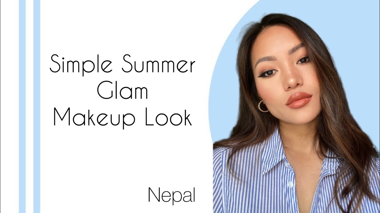 Simple Summer Glam Makeup Look | BeautyNepal | Punam - YouTube