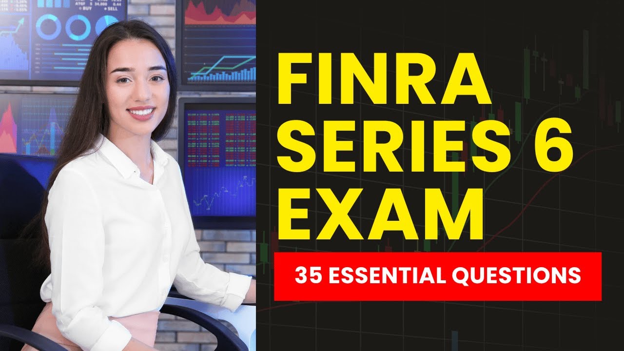 FINRA Series 6 Exam - Practice Test, Study Guide & Review (35 Essential ...