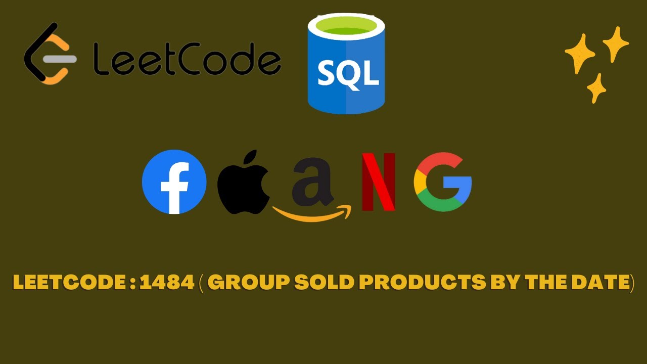 Group Sold Products By The Date Sql Interview Questions Leetcode 1484 Youtube 2567