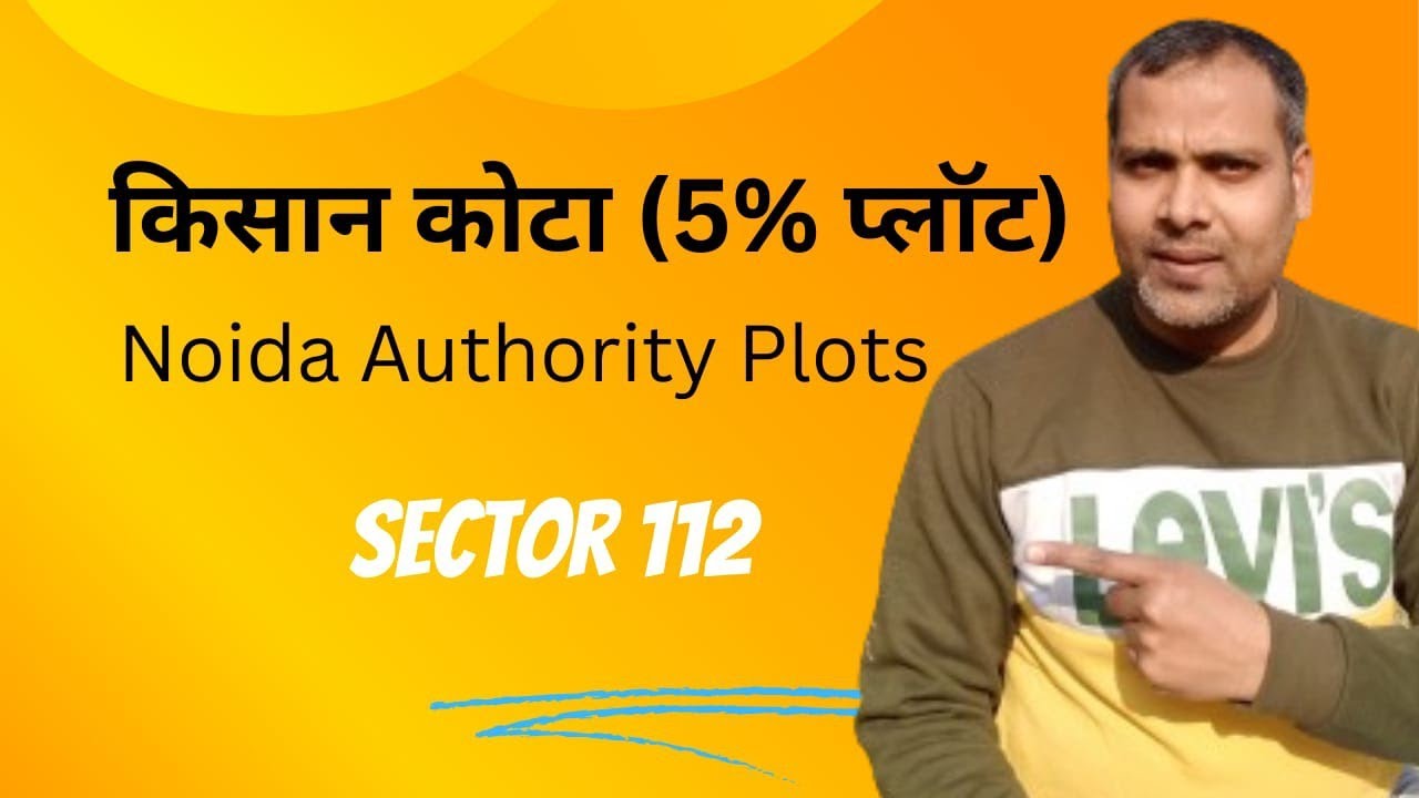 5% Farmer quota plots noida authority sector 112 near 76 metro station ...