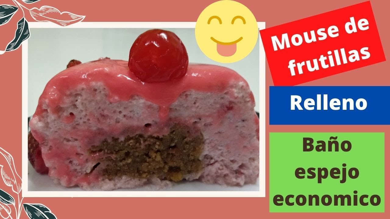 MOUSE de FRESAS🍓 RELLENO y BAÑO ESPEJO ECONOMICO💰 / RECETA PASO a PASO👌 ...