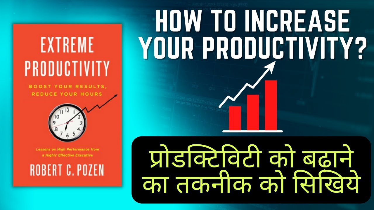 How To Increase Your Productivity | Extreme Productivity Hindi Book Summary - YouTube