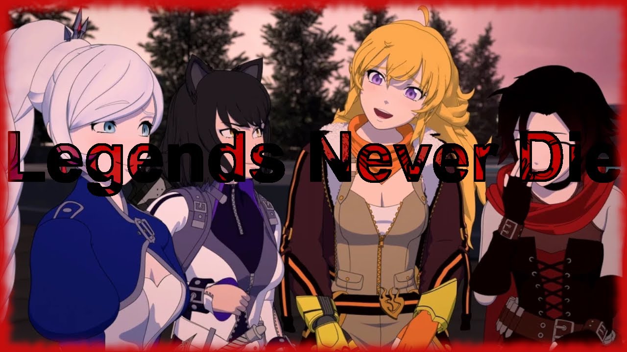 (RWBY) Team RWBY - Legends Never Die - YouTube