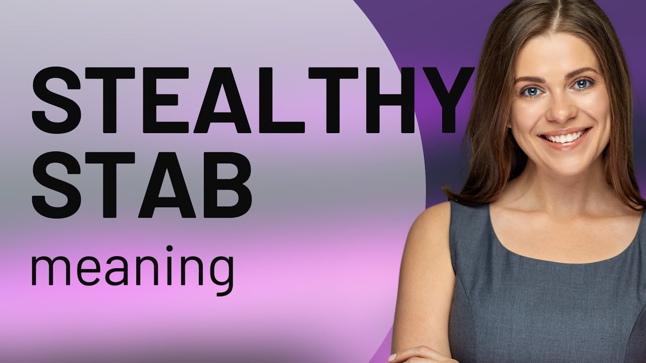 Understanding "Stealthy Stab": A Guide to English Phrases - YouTube