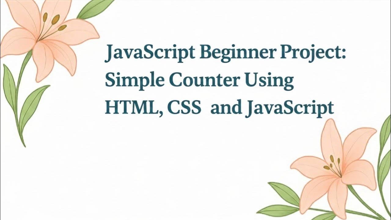 JavaScript Beginner Project: Simple Counter using HTML CSS and ...