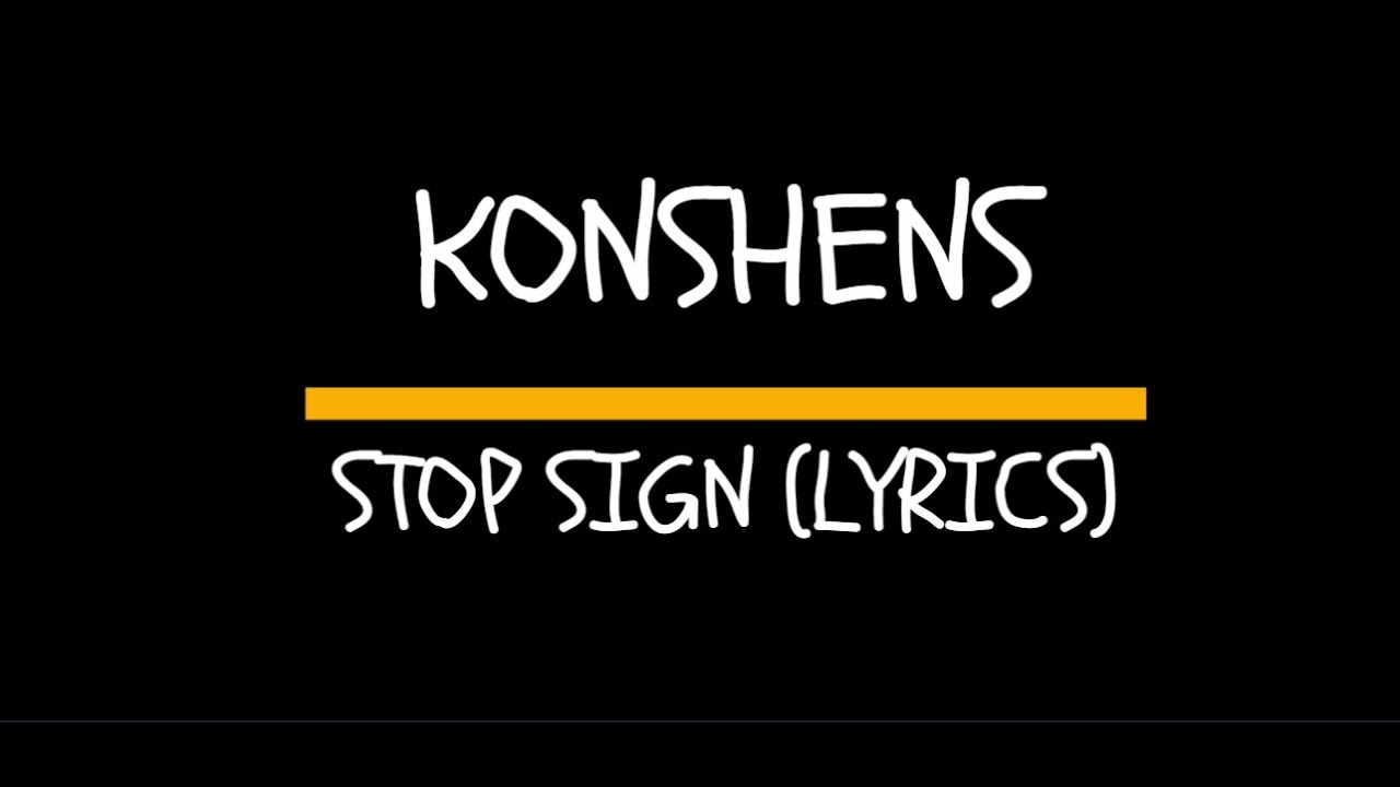 Konshens − Stop Sign (Lyrics) - YouTube