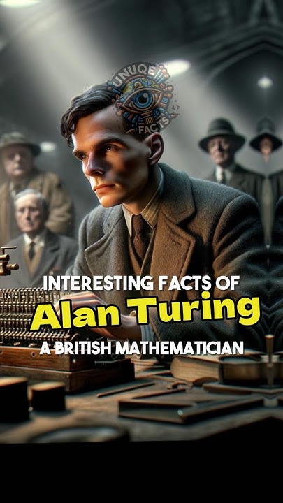 Interesting facts of Alan Turing: A British Matematician! - YouTube