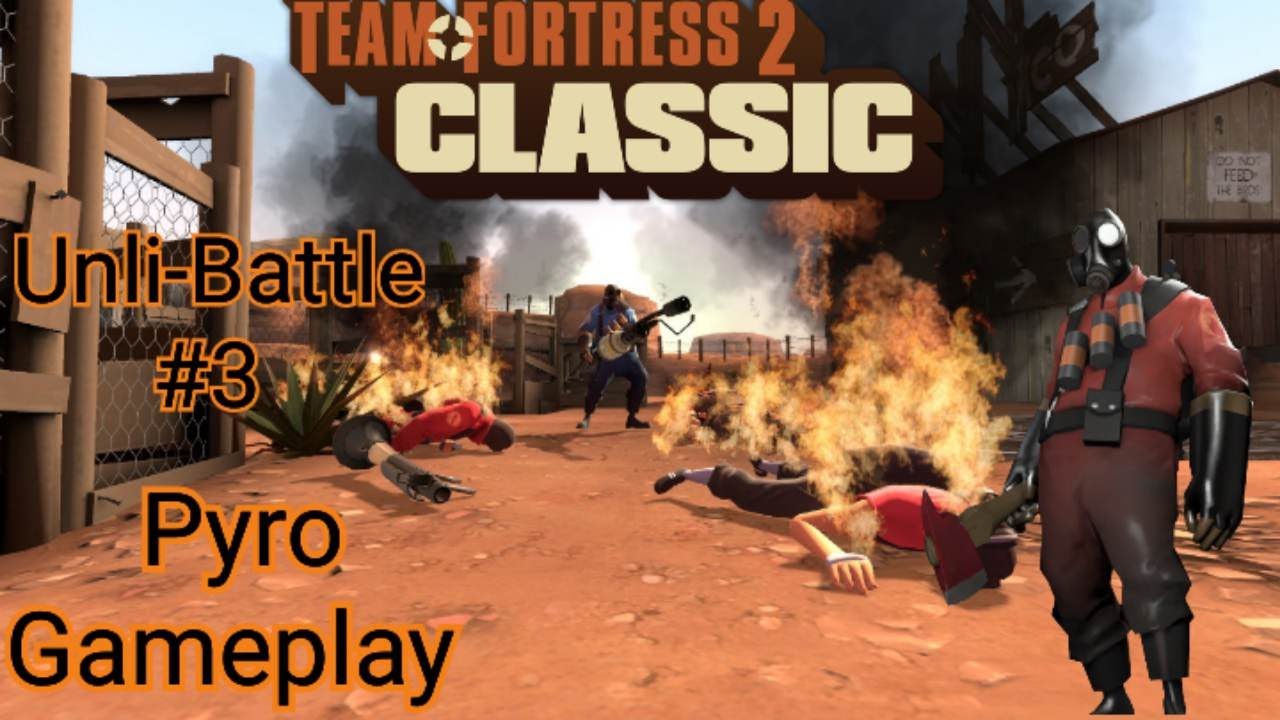 Team Fortress 2 Classic Pyro Gameplay (Bot Gameplay) Unli-Battle #3 ...