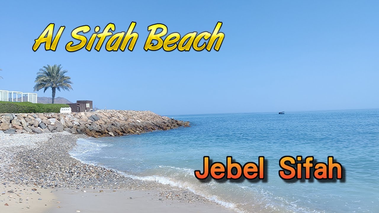 Al Sifah Beach || Jebel Sifah - YouTube