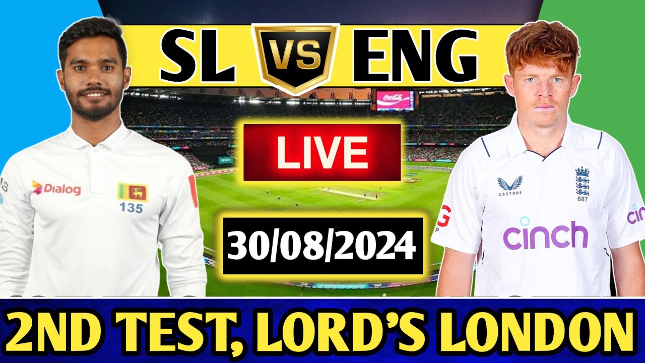 🔴 Live: ENG vs SL - 2nd Test Match | England vs Sri Lanka Live Match ...