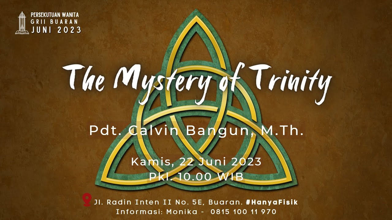 The Mystery of Trinity #1 | Pdt. Calvin Bangun, M. Th. | Persekutuan ...