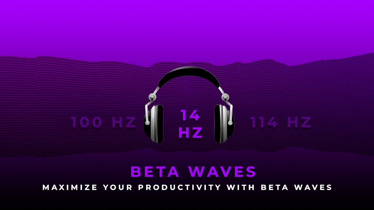 Beta Waves 14 Hz Binaural Beats | Active and Alert Beta Wave | Maximize ...