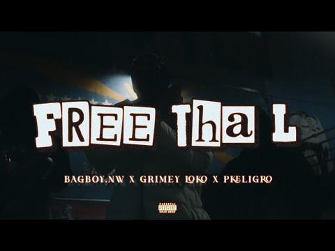 “Free Tha Lz” - BAGBOY.NW x GRIMEY LOKO x PKLIGRO