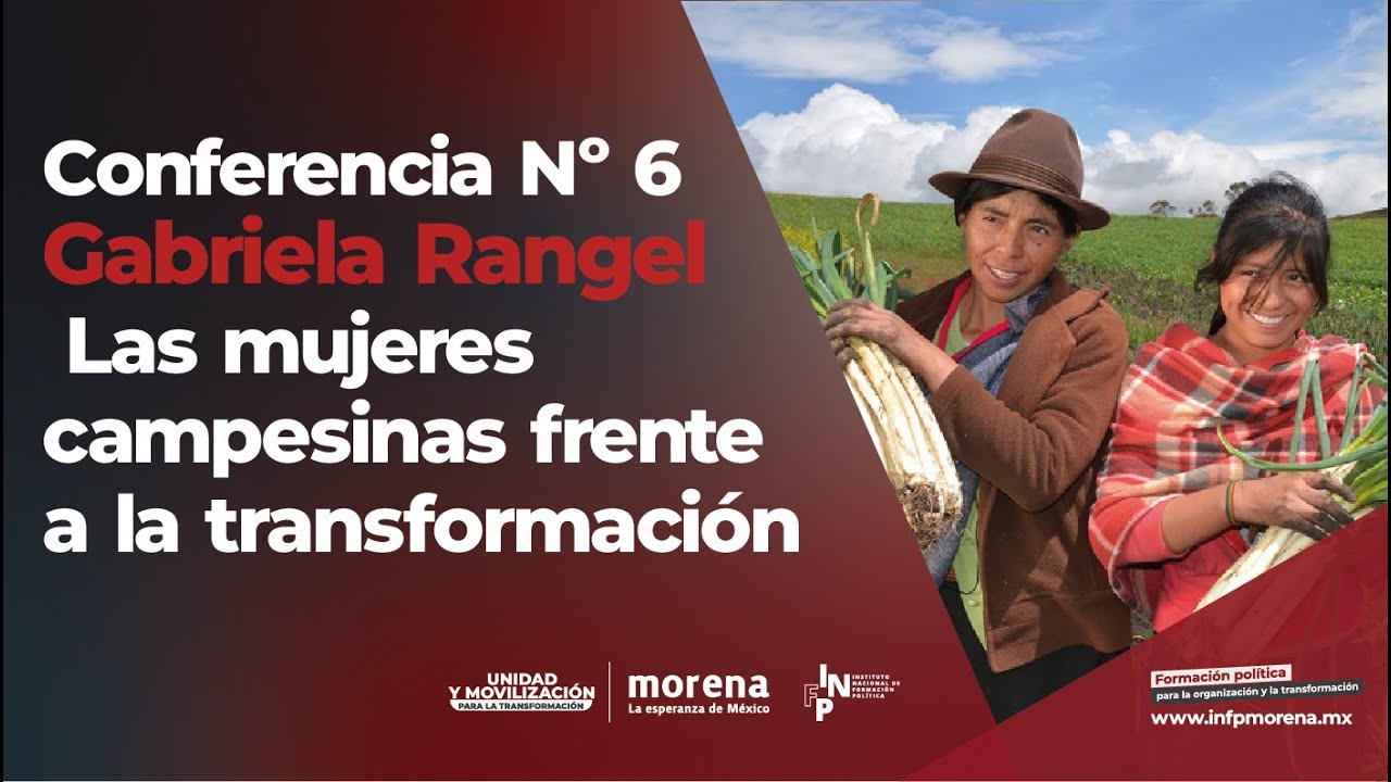 Conferencia Nº 6 - Gabriela Rangel - Las mujeres campesinas frente a la ...