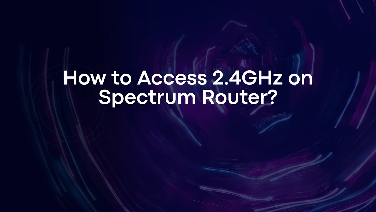 How to Access 2.4GHz on Spectrum Router? - YouTube
