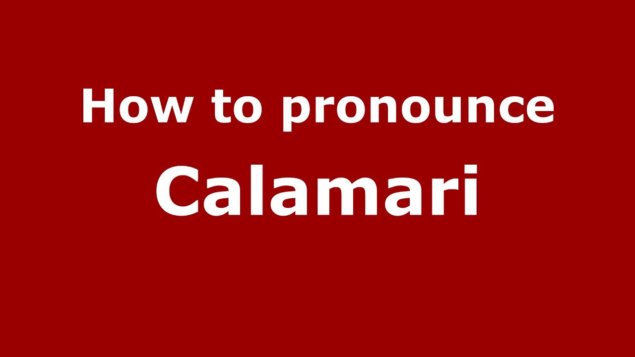 How to pronounce Calamari (Spanish/Argentina) - PronounceNames.com ...