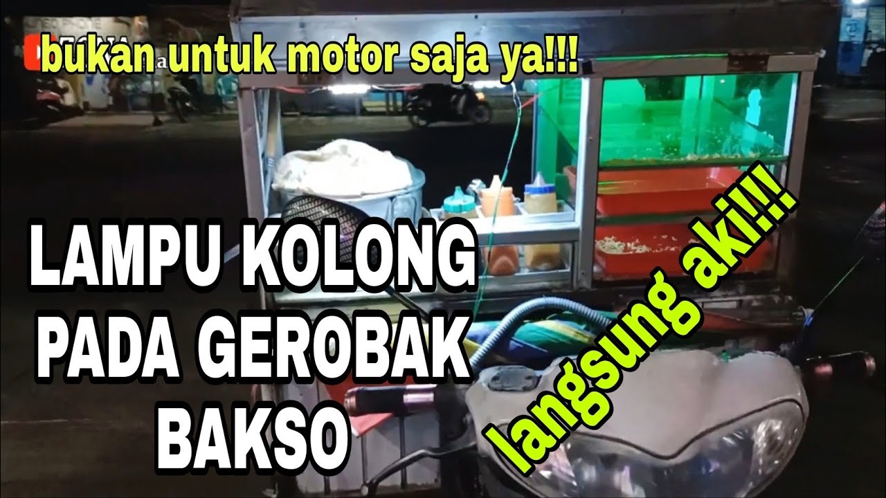 LAMPU LED DI GEROBAK BAKSO !! langsung aki lebih terang. - YouTube