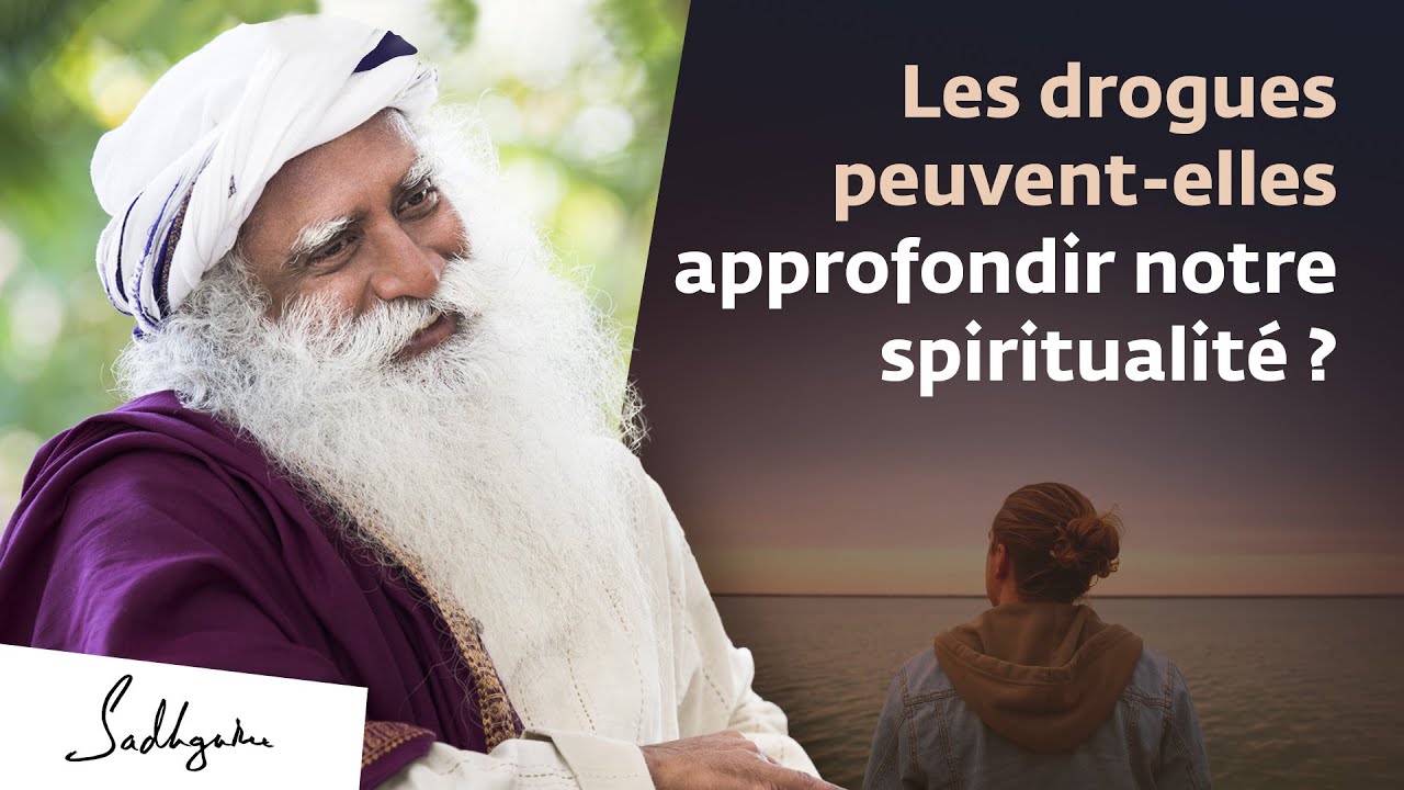 Les drogues peuvent-elles approfondir notre spiritualité ? - YouTube