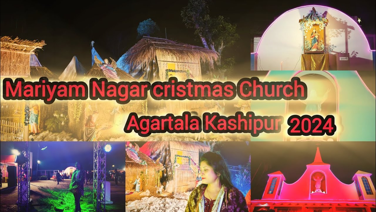 Christmas celebration in Agartala 2024 ||Mariam Nagar Church || # ...